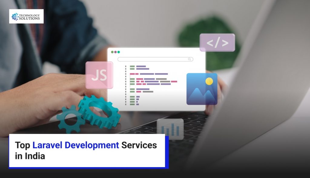 Top Laravel Development Companies in India