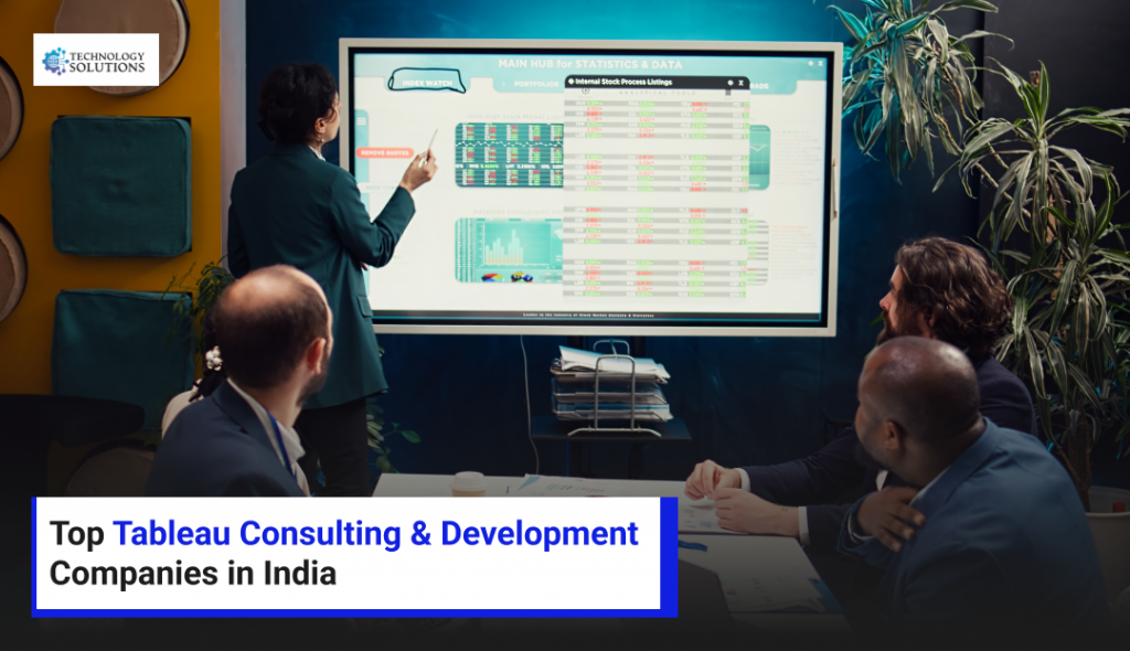 Top Tableau Consulting and Development Companies in India